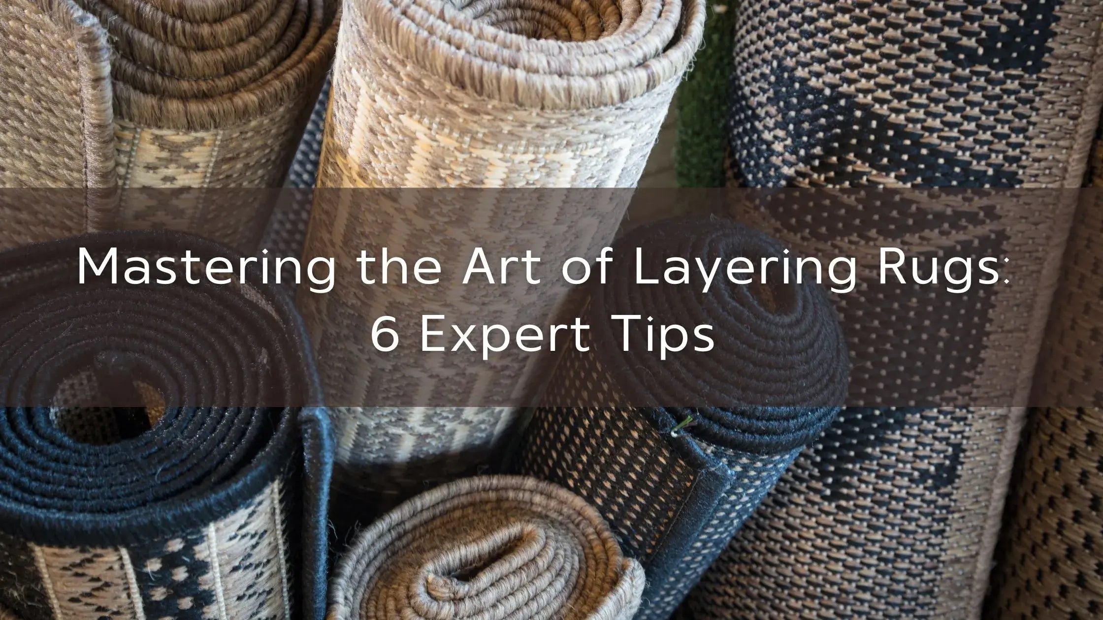 Mastering the Art of Layering Rugs: 6 Expert Tips– Restoration Oak