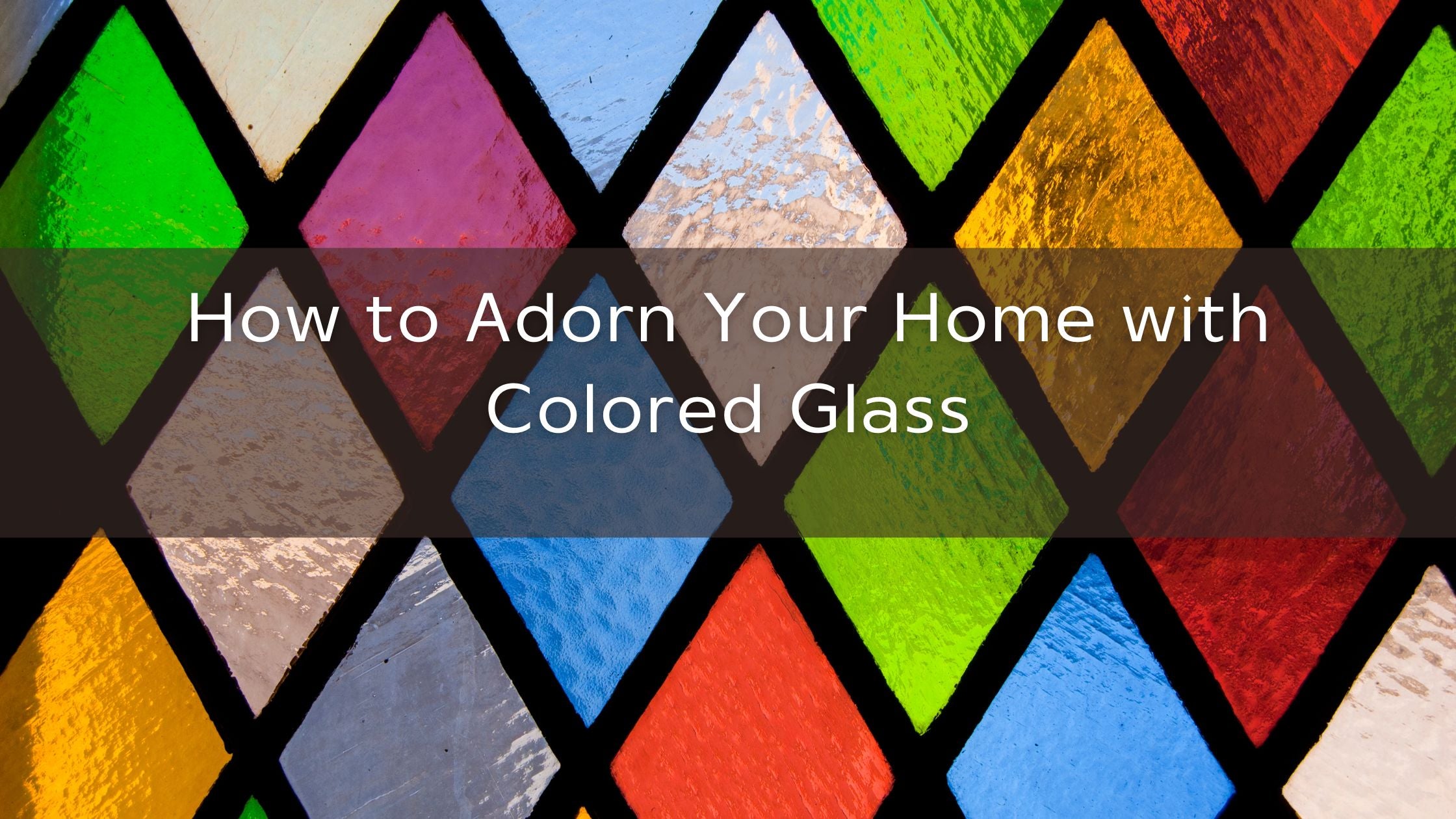 How to Adorn Your Home with Colored Glass | Restoration Oak