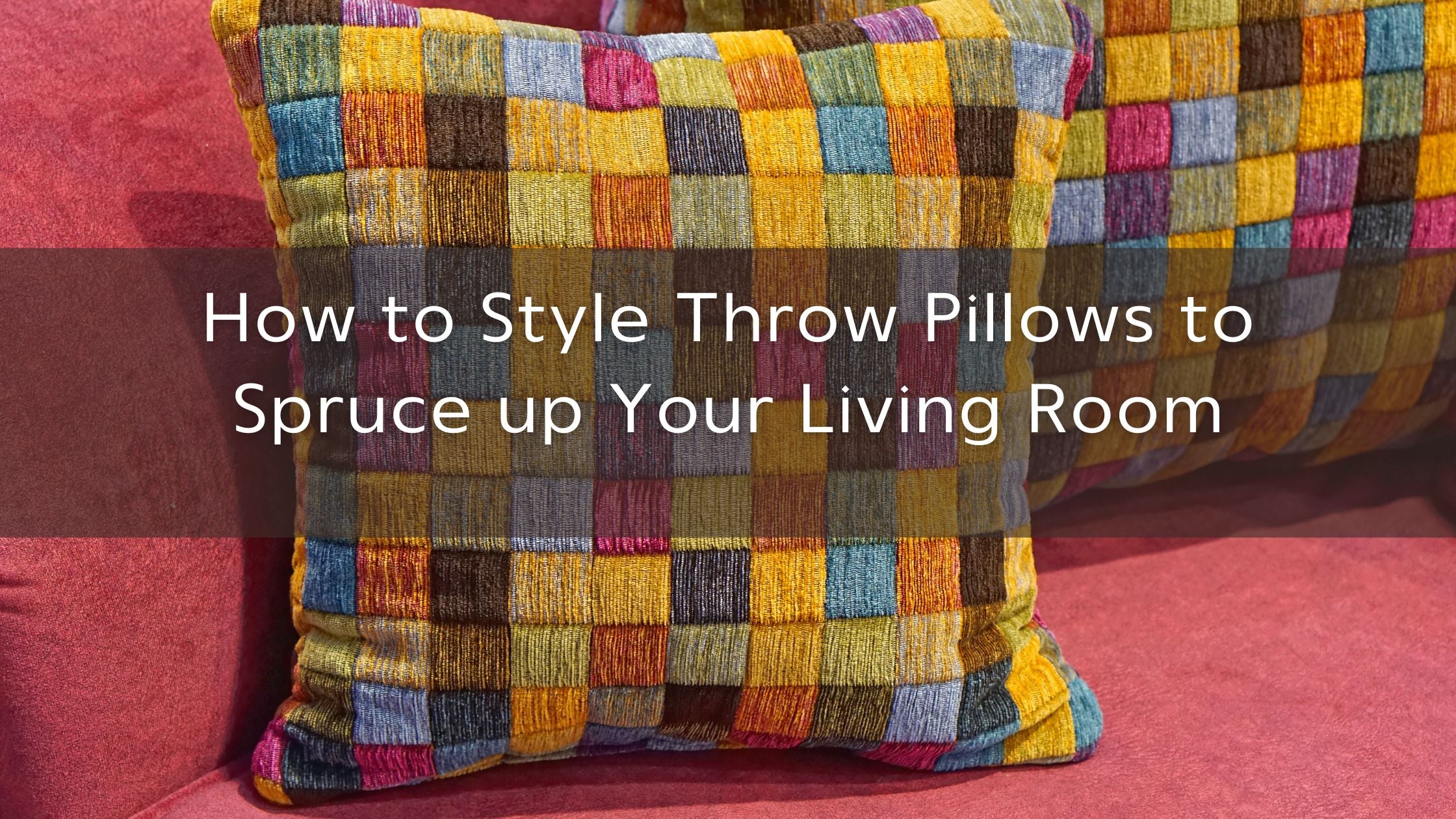 How to Style Throw Pillows to Spruce up Your Living Room– Restoration Oak
